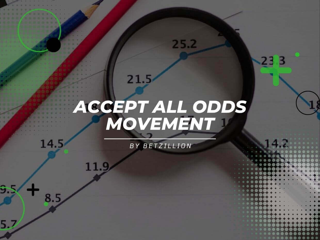 What is Accept All Odds Movement and Line Changes? Should You Accept ...