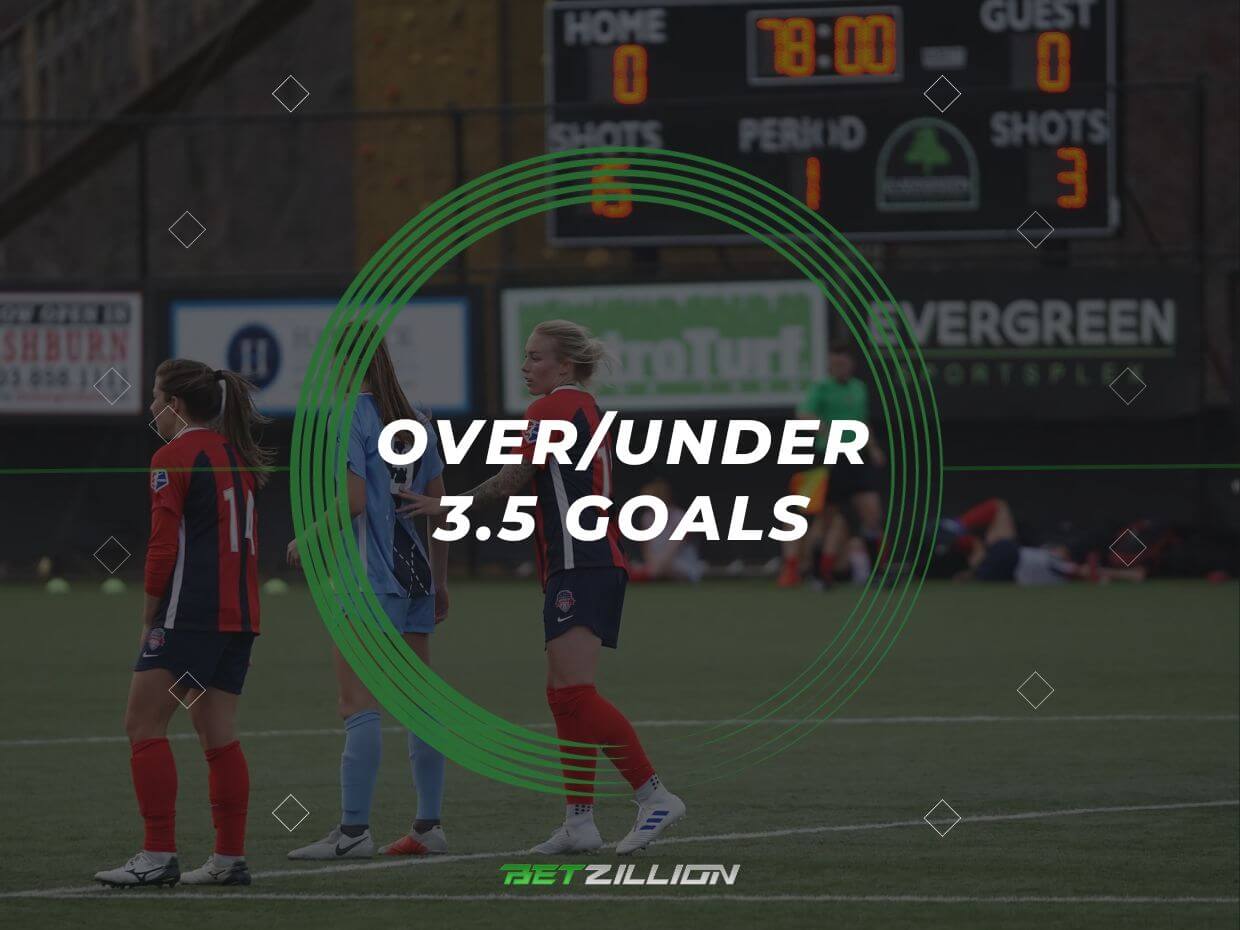Over/Under 3.5 Goals Meaning & Examples | Over/Under 3.5 Tips & Strategy